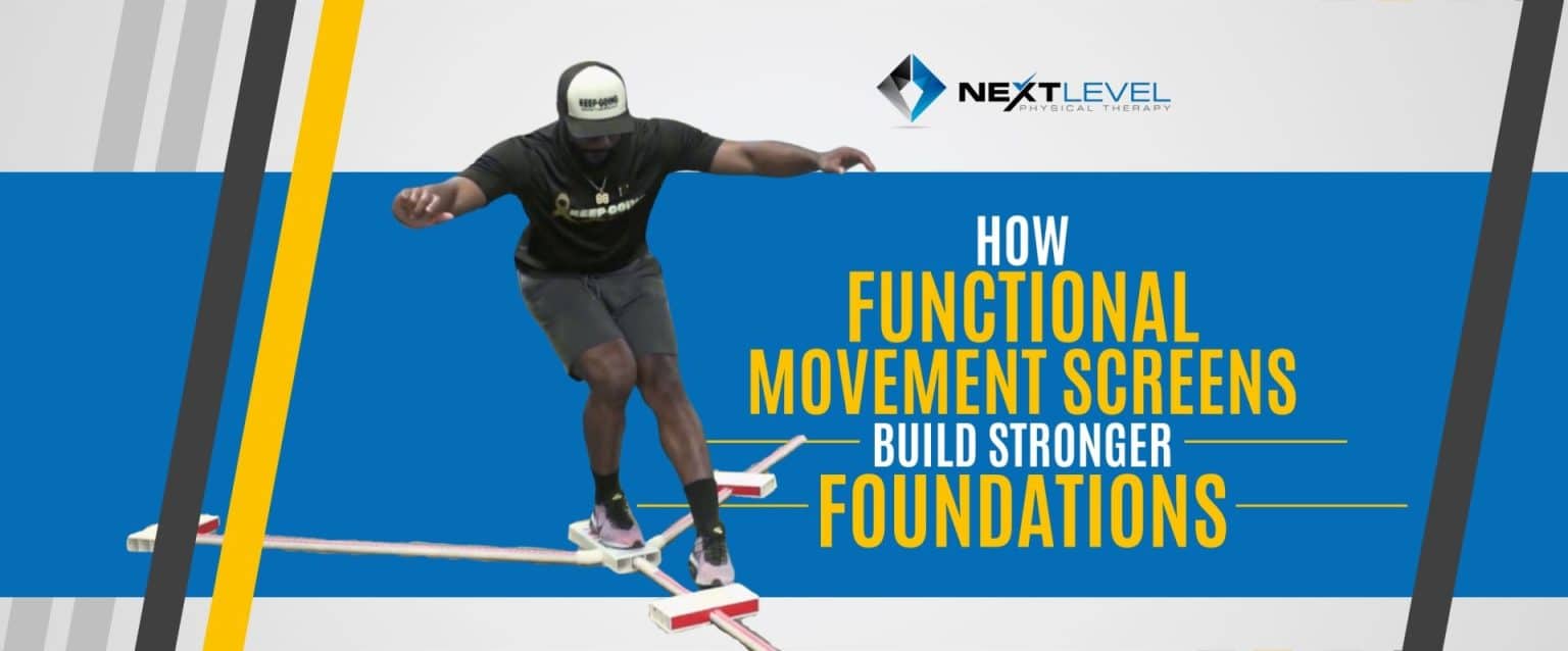 How Functional Movement Screens Build Stronger Foundations | Next Level ...