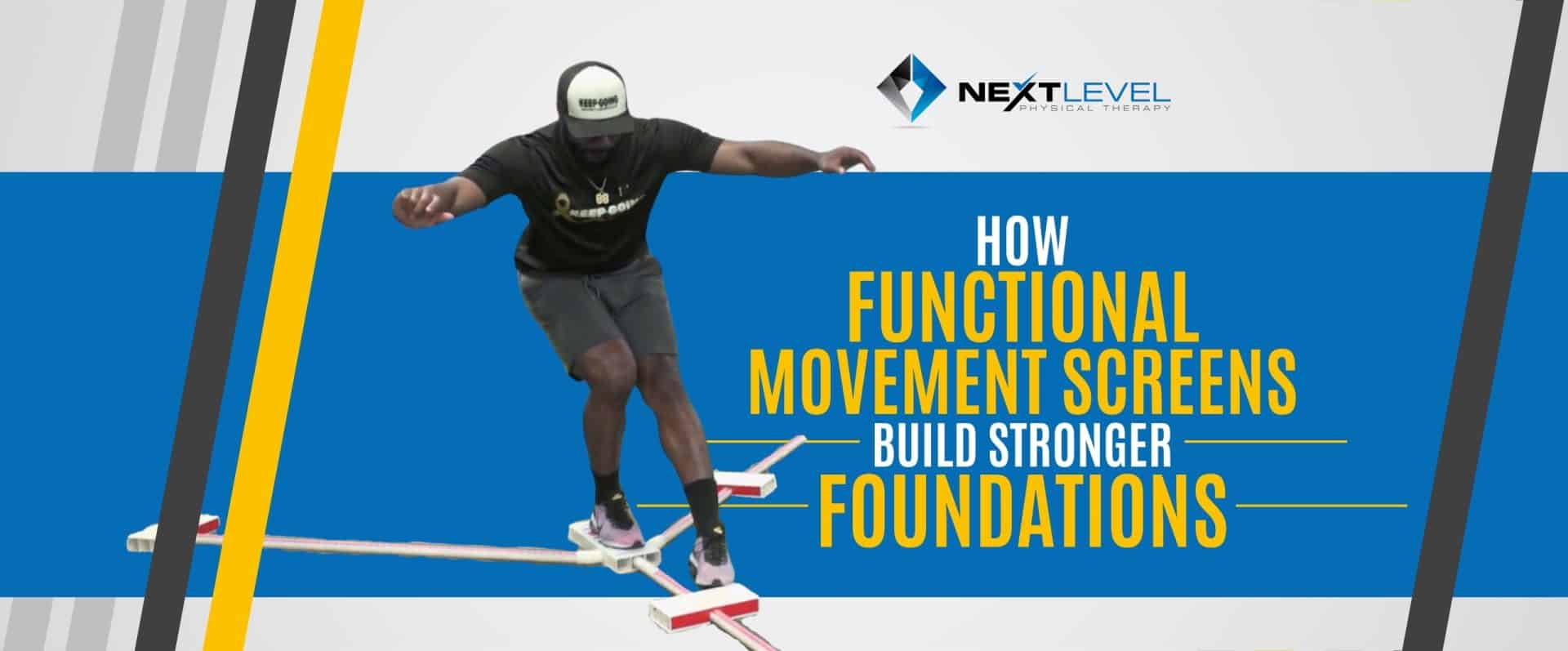 How Functional Movement Screens Build Stronger Foundations | Next Level ...